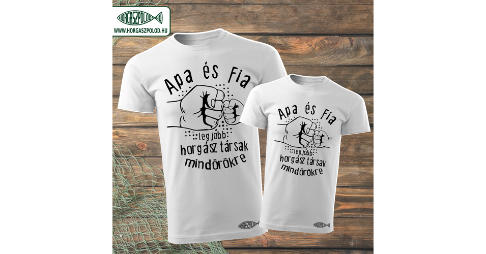 Kényelmes Apa és fia horgász pólók!